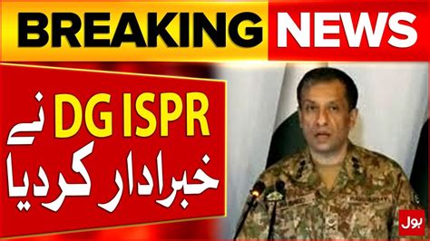 Dgispr Big Statement Balochistan Situation Updates Big Warning