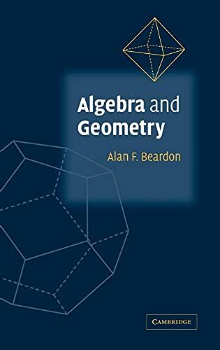 Algebra And Geometry By Beardon Alan F As New Hardcover 2005 1st