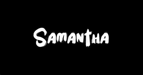 Samantha Women Name In Grunge Dissolve Transition Effect Of Animated