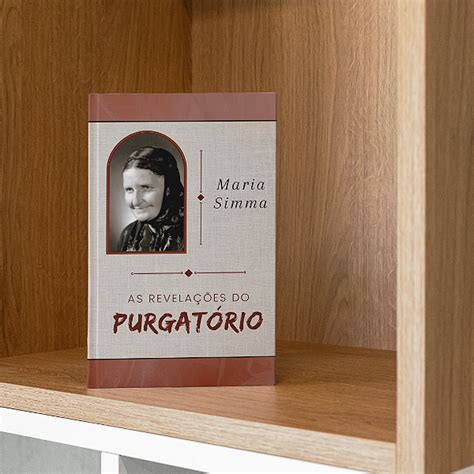 MARIA SIMMA E AS REVELAÇÕES DO PURGATÓRIO FRETE GRÁTIS Loja Ricardo