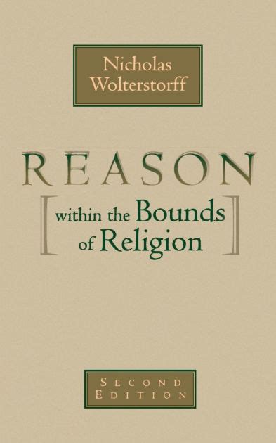 Reason Within The Bounds Of Religion Edition 2 By Nicholas