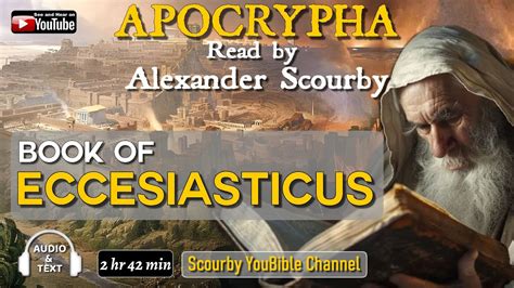 7 The Apocrypha Read By Alexander Scourby Ecclesiasticus God Is