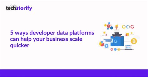 5 Ways Developer Data Platforms Can Help Your Business Scale Quicker