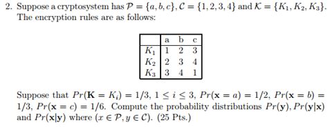 Solved Suppose A Cryptosystem Has P A B C C 1 2