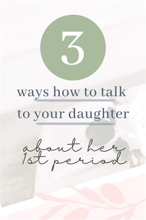 How To Have The First Period Talk With Your Daughter Artofit