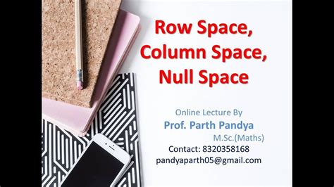 Row Space, Column Space, Null Space & Nullity (Row Rank, Column Rank ...