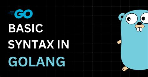 Golang Basics Syntax Variables Constants