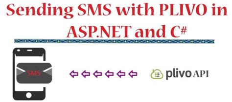 Integration Guide How To Send Sms With Plivo In Aspnet And C