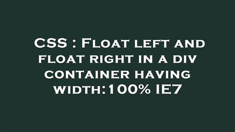 Css Float Left And Float Right In A Div Container Having Width100