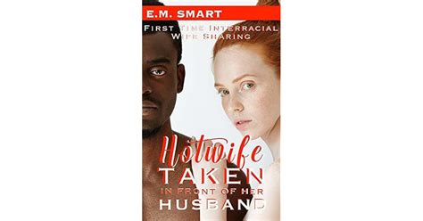 Hotwife Taken In Front Of Her Husband First Time Interracial Wife