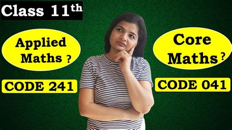 Difference Between Core And Applied Mathwho Is Eligible For Maths In Class 11 Youtube