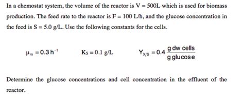 In A Chemostat System The Volume Of The Reactor Is V