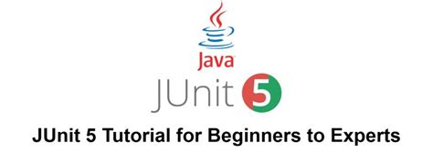 Enhance Your Java Testing Skills With This Comprehensive Junit 5