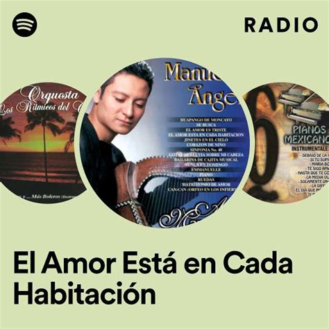 El Amor Está En Cada Habitación Radio Playlist By Spotify Spotify