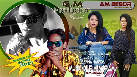 Am Begor New Santali Song Promo 2021 Sawna Hansda Song Sawna Rani