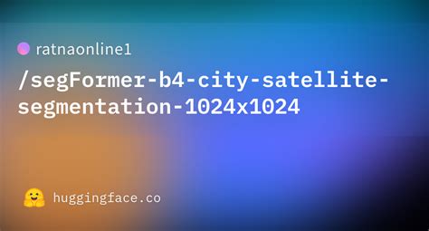 Ratnaonline1segformer B4 City Satellite Segmentation 1024x1024