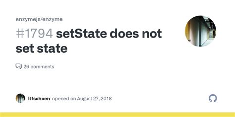 setstate does not set state · issue 1794 · enzymejs enzyme · github