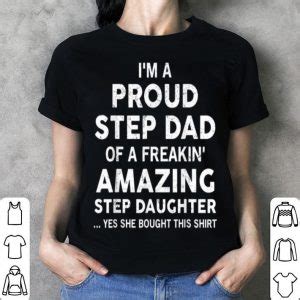 Happy Father Proud Step Dad Of A Freaking Amazing Step Daughter Shirt