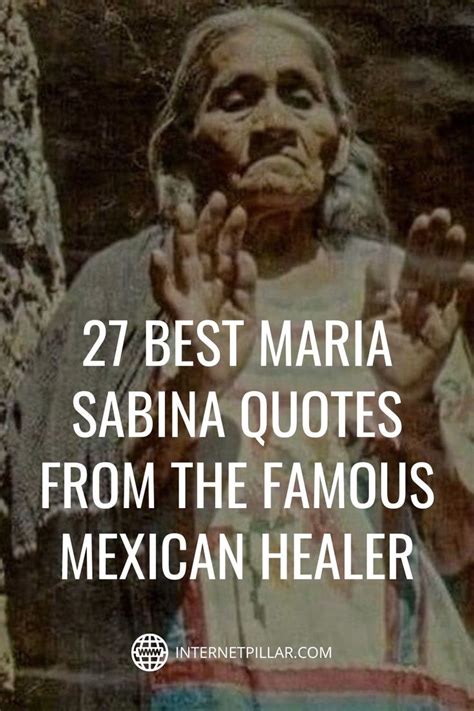 27 Maria Sabina Quotes From The Famous Mexican Healer