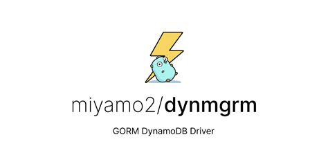 Github Miyamo2dynmgrm Gorm Dynamodb Driver
