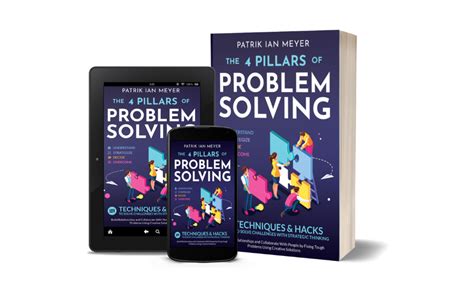 The 4 Pillars Of Problem Solving 169 Techniques And Hacks To Solve Challenges With Strategic