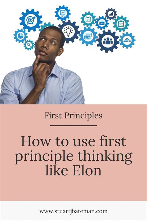 how to use first principles thinking like elon blog first principle