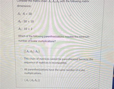 [solved] consider the matrix chain a {1} a {2} a {3}