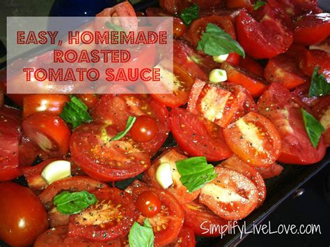 Easy Homemade Roasted Tomato Sauce And Why I Stopped Canning It