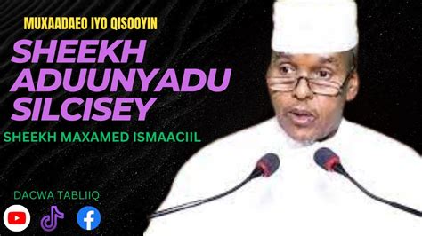 SHEEKH MAXAMED SHEEKH ISMAACIIL SHEEKH NOLOSHA KU SILCAY