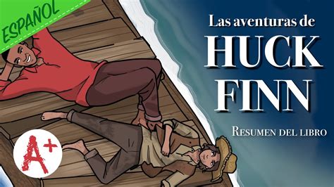Las Aventuras De Huckleberry Finn Resumen Del Libro YouTube