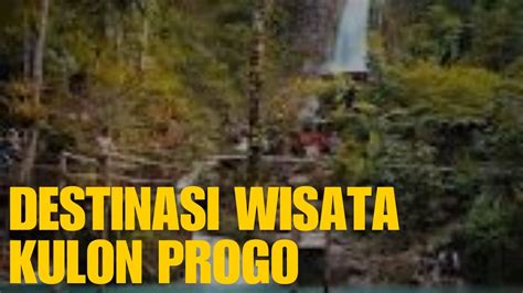 3 Pilihan Destinasi Wisata Kulon Progo Yang Eksotis JOGJA KEREN