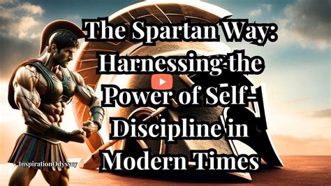 The Spartan Way Harnessing The Power Of Self Discipline In Modern Times