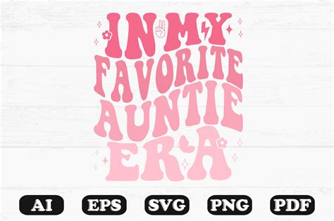 In My Favorite Auntie Era Retro Wavy Svg Graphic By Hosneara 4767
