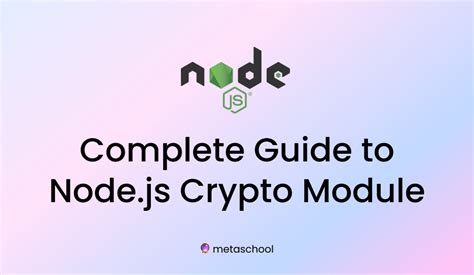 What Is Node Js Crypto Module And How To Use It Complete Guide