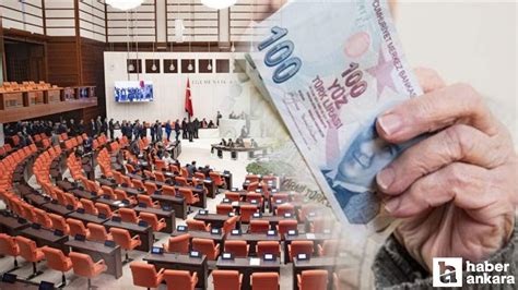 Ocak 2025 emekli maaş zammı TBMM den emeklilere asgari ücret