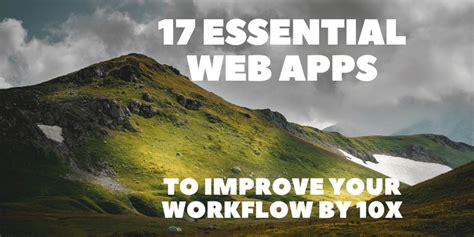 17 Essential Web Apps To Improve Your Workflow By 10x 🔥🚀 Dev Community