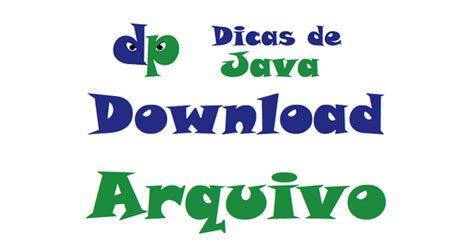 Java Como Fazer Download De Um Arquivo Dicas De Programação