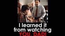 I Learned It From You Dad