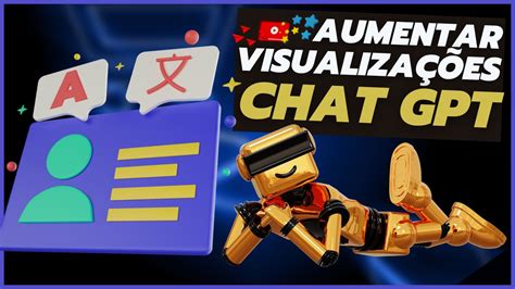 Como Usar O Chat Gpt Para Aumentar As Visualizações Do Seu Canal No Youtube