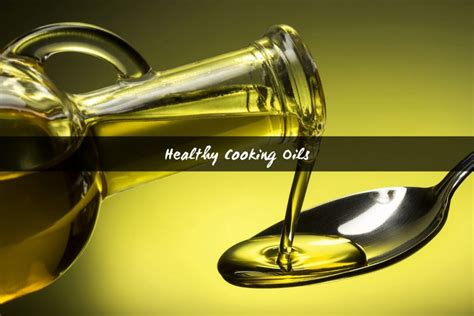 Healthiest Cooking Oils Ayurvedum Ayurvedum