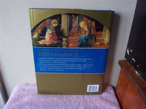 The Secret Language Of The Renaissance Decoding The Hidden Symbolism