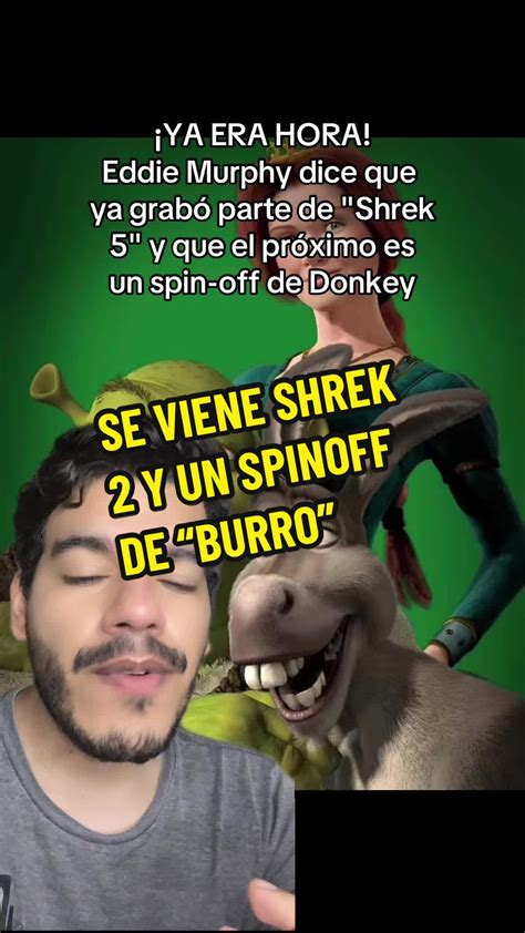 Eddie Murphy Grabó Parte De Shrek 5 Y Spin Off De Burro Tiktok