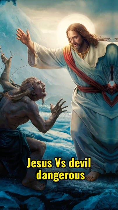 Jesus Christ Vs Devil 😈😈 Videos Dangerous Youtube