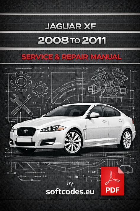 Jaguar Xf 2008 2011 Service And Repair Manual Pdf Factory Workshop