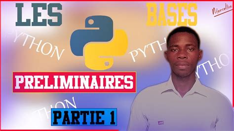 Le Premier Pas Sur La Programmation De Python Les Bases De Python