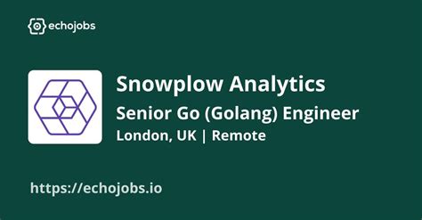 Snowplow Analytics Is Hiring Senior Go Golang Engineer London Uk