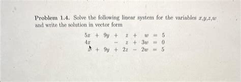 Solved Problem Solve The Following Linear System For Chegg