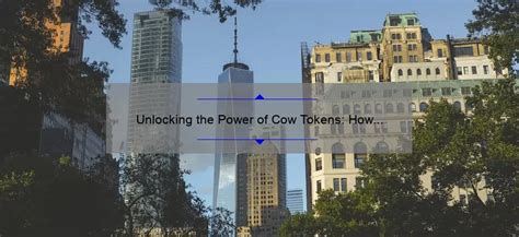 Unlocking The Power Of Cow Tokens How One Farmer S Story Can Help You