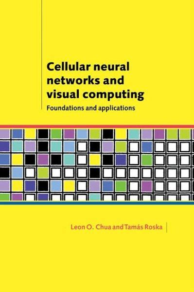 cellular neural networks and visual computing von leon o chua tamas