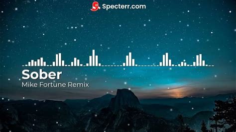 Sober Mike Fortune Remix Youtube